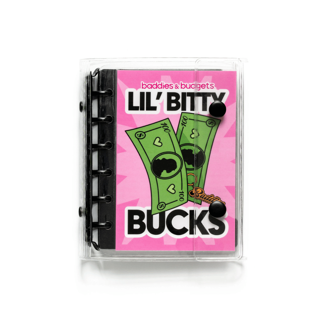 Lil’ Bitty Bucks – Baddies and Budgets